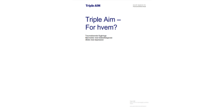 Triple Aim – For hvem? - Dansk Selskab for Patientsikkerhed